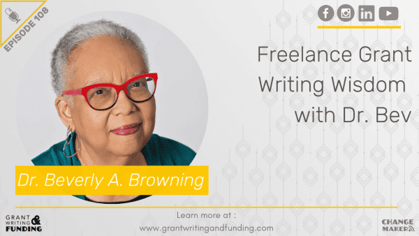 Freelance Grant Writing Wisdom with Dr.Beverly A. Browning | Grant ...